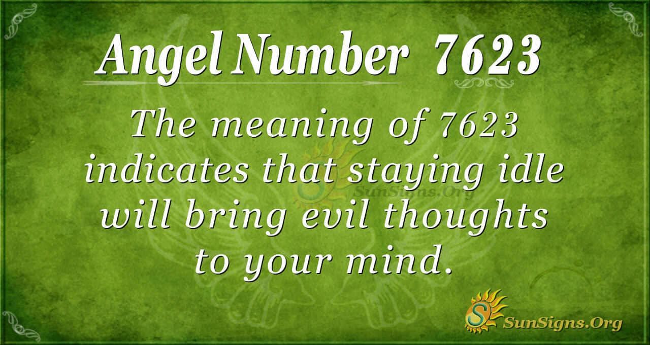 Angel Number 7623 Meaning: Take Care Of Your Thoughts - SunSigns.Org