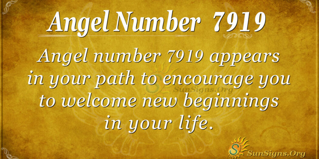 Angel Number 7919 Meaning: Welcoming New Beginnings - SunSigns.Org