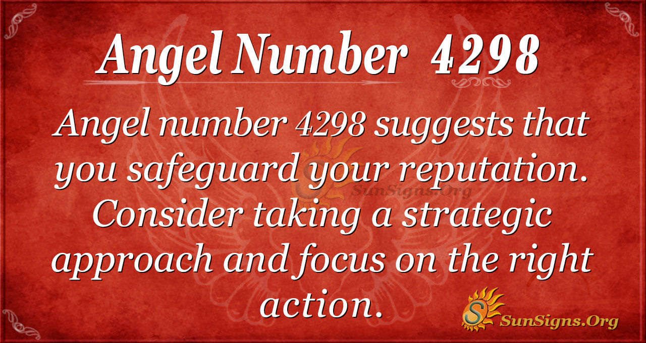 Angel Number 4298 Meaning: Standing Up For Yourself - SunSigns.Org