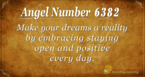 Angel Number 6382 Meaning: Having A Positive Mind - SunSigns.Org
