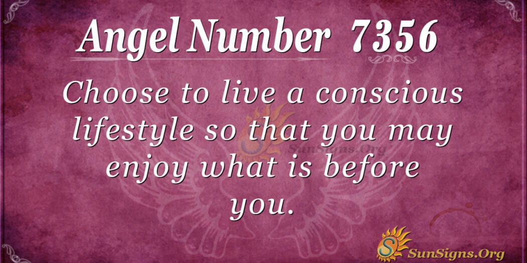 Angel Number 7356 Meaning: Living Consciously - SunSigns.Org