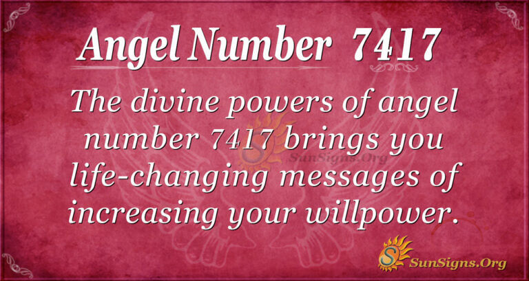 Angel Number 7417 Meaning: Increase Your Willpower - SunSigns.Org
