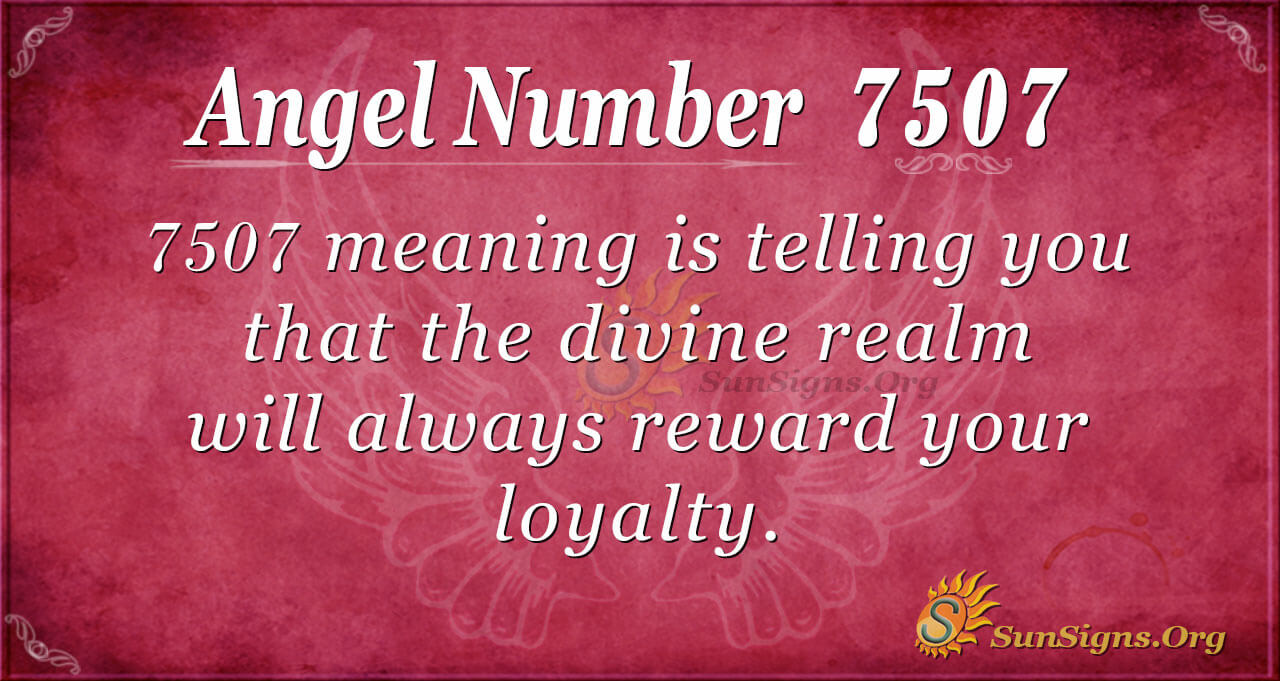 Angel Number 7507 Meaning - Appreciating Real Family - SunSigns.Org