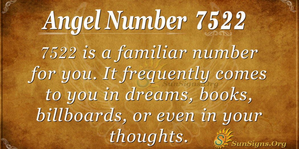 Angel Number 7522 Meaning: Dealing With Stress - SunSigns.Org