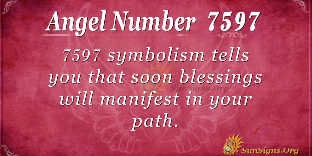 Angel Number 7597 Meaning: Alignment Through Positivity - SunSigns.Org