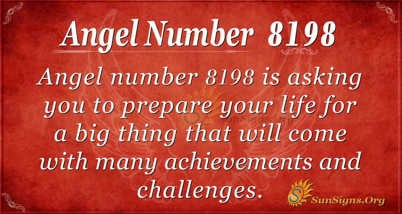 Angel Number 8198 - What You Do Today Will Determine Your Tomorrow