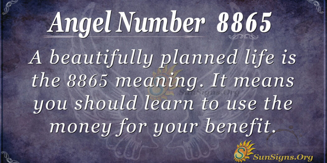Angel Number 8865 Meaning: Money Gimmicks - SunSigns.Org