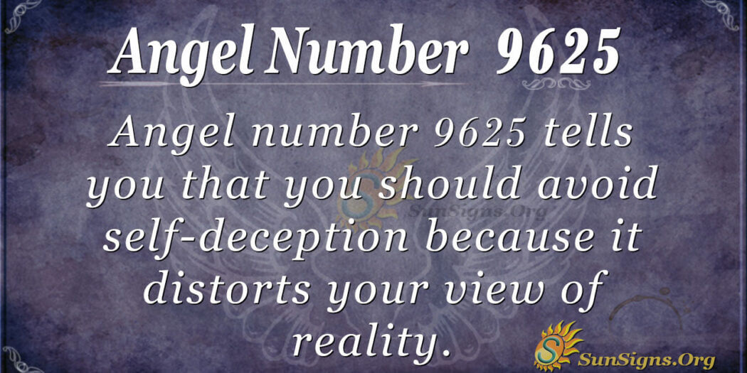 Angel Number 9625 Meaning: Avoid Self-Deception - SunSigns.Org