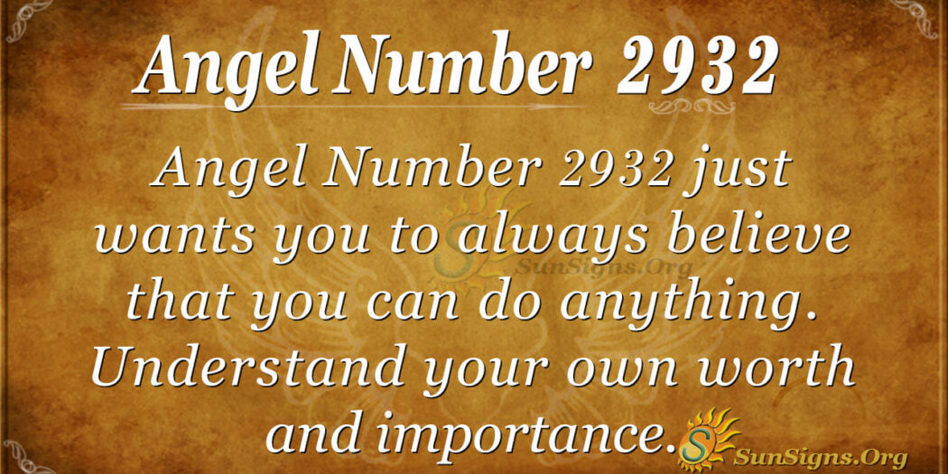 Angel Number 2932 Meaning: Self-Acceptance - SunSigns.Org