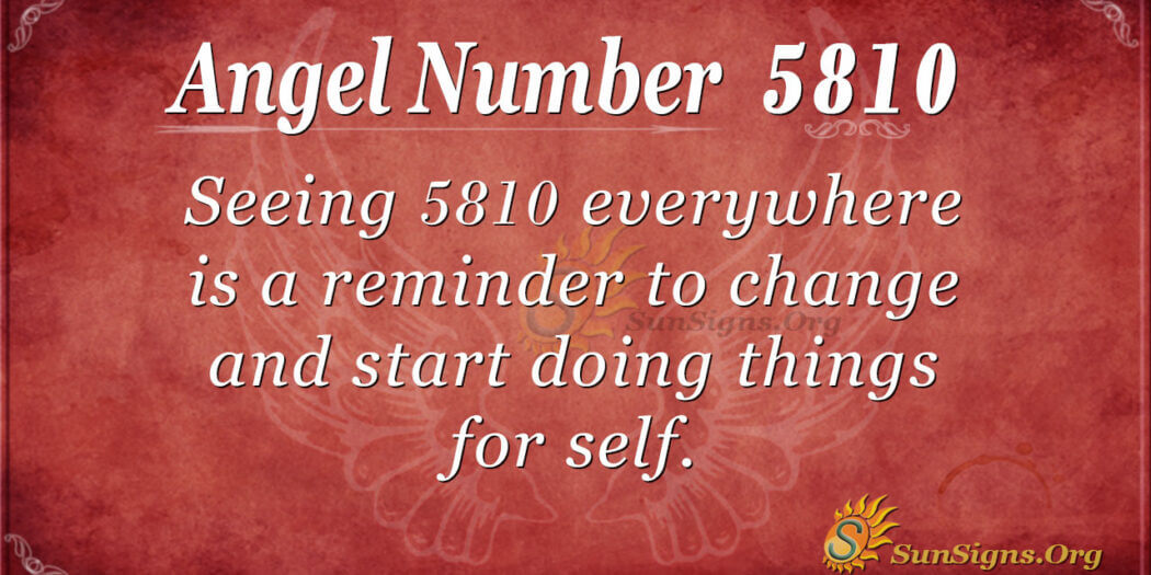 Angel Number 5810 Meaning: Passion, Not Money - SunSigns.Org