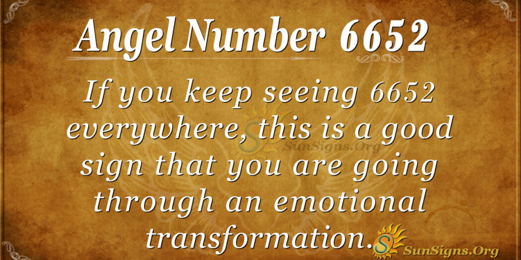 Angel Number 6652 Meaning: Unpredictable Changes - SunSigns.Org