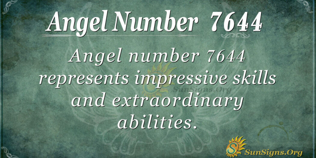 Angel Number 7644 Meaning: Polish Your Skills - SunSigns.Org