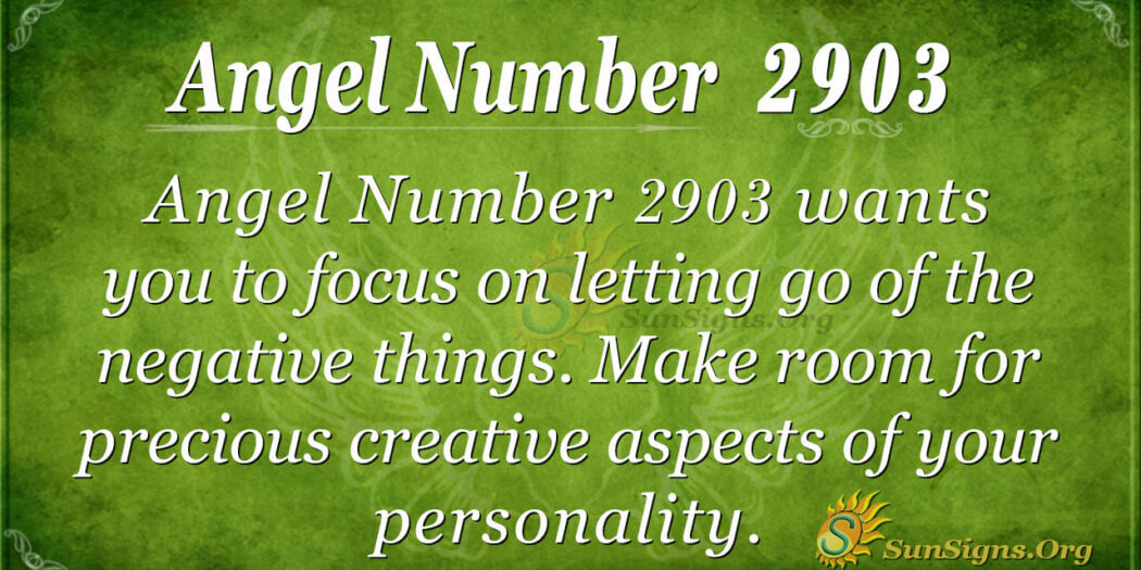Angel Number 2903 Meaning: Avoid Destruction - SunSigns.Org