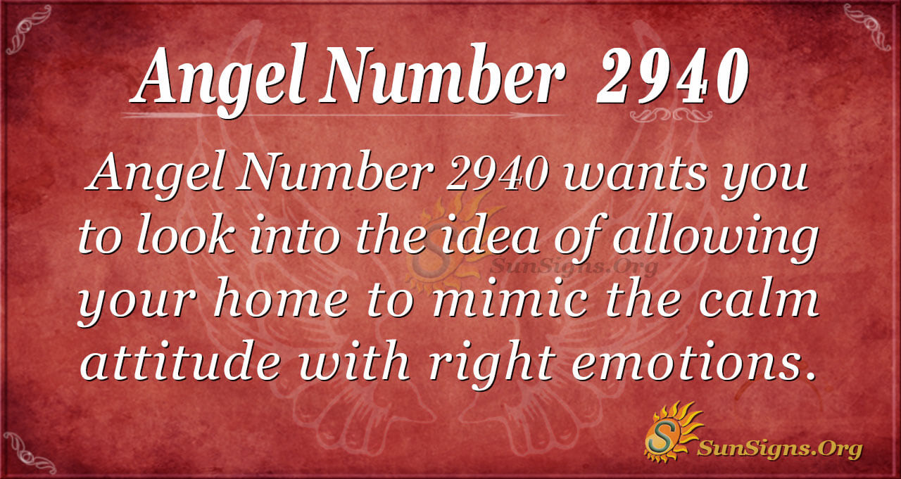 Angel Number 2940 Meaning: Seek Mind Calmness - SunSigns.Org