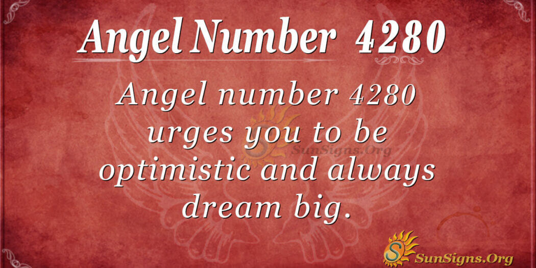 Angel Number 4280 Meaning: Be Optimistic - SunSigns.Org