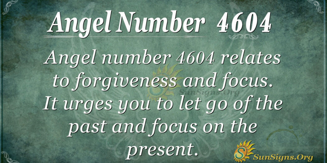 Angel Number 4604 Meaning: Forgive And Forget - SunSigns.Org