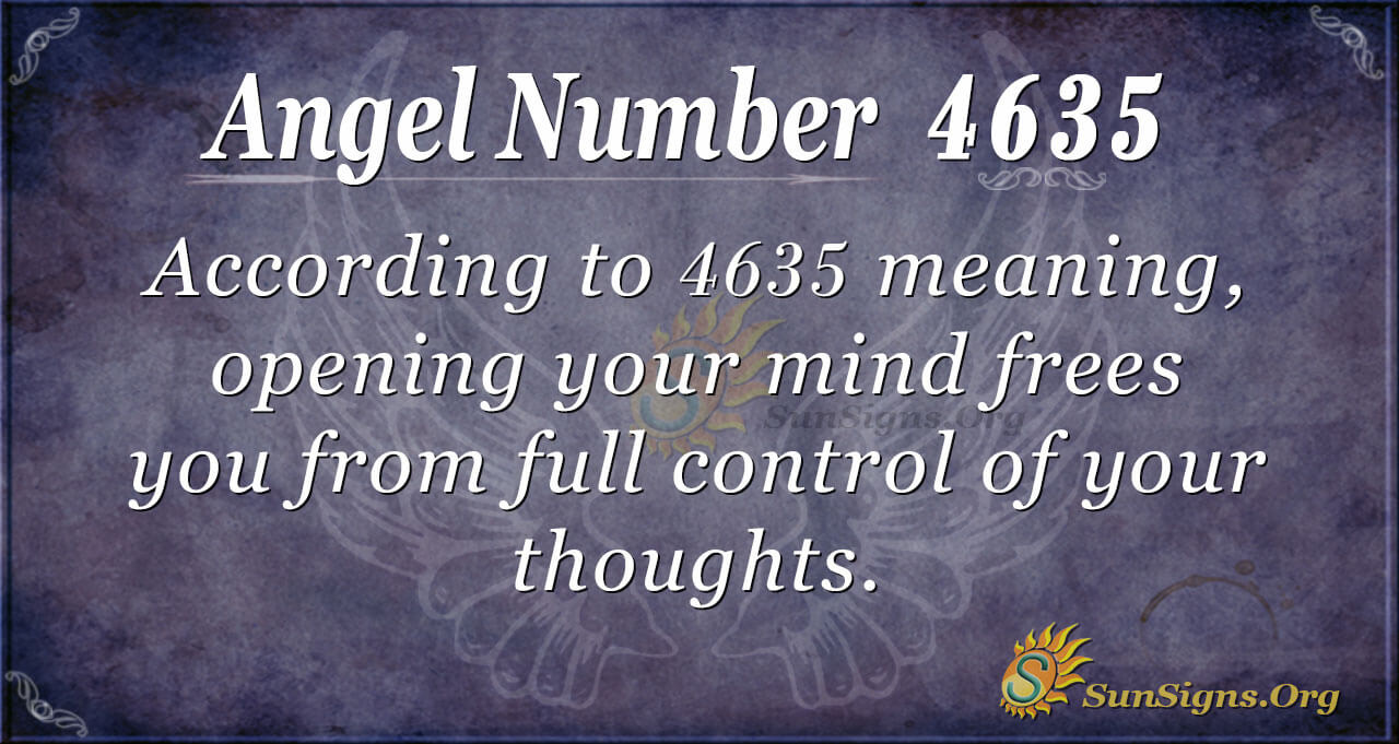 Angel Number 4635 Meaning: Open-Mindedness - SunSigns.Org