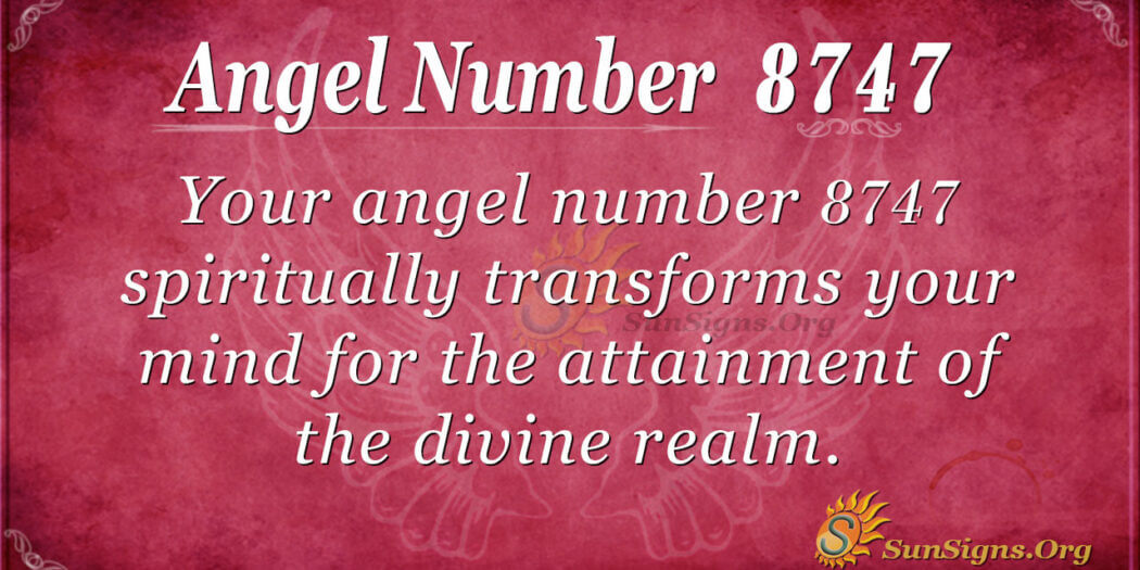 Angel number 8747 meaning: Your efforts are the key to your achievement
