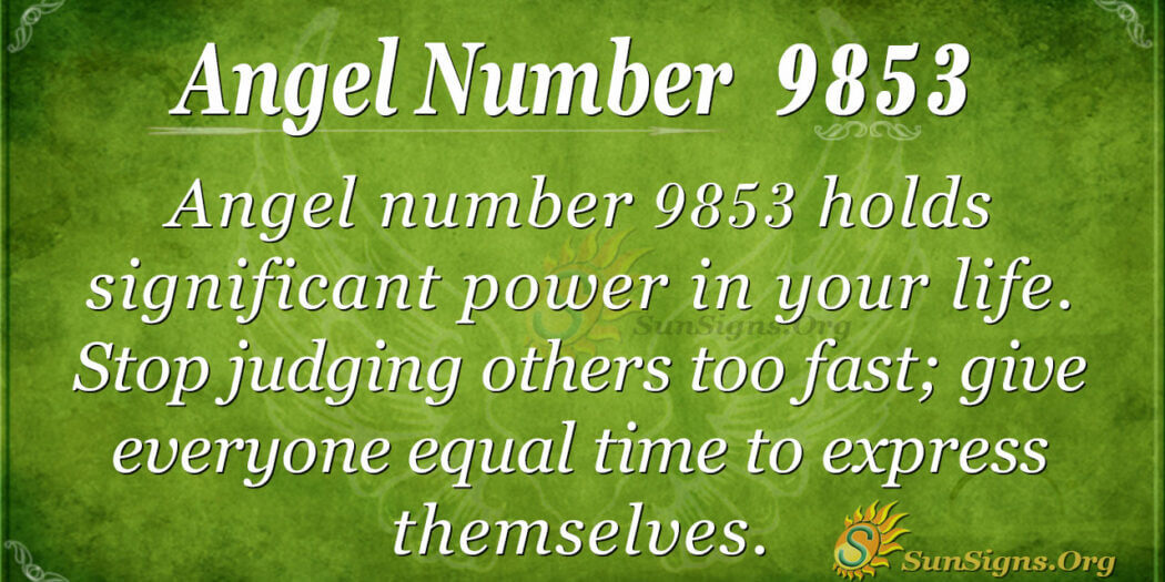 Angel Number 9853 – Being Human Means Living A Spiritual Life