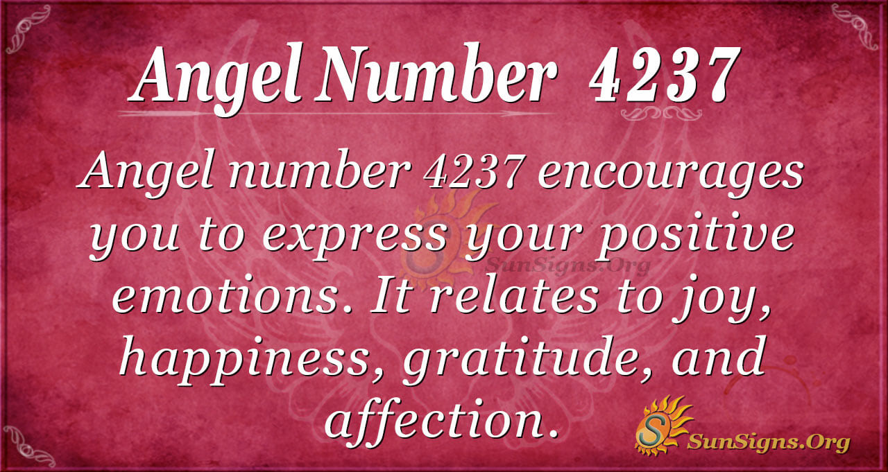 Angel Number 4237 Meaning: Gratitude And Affection - SunSigns.Org