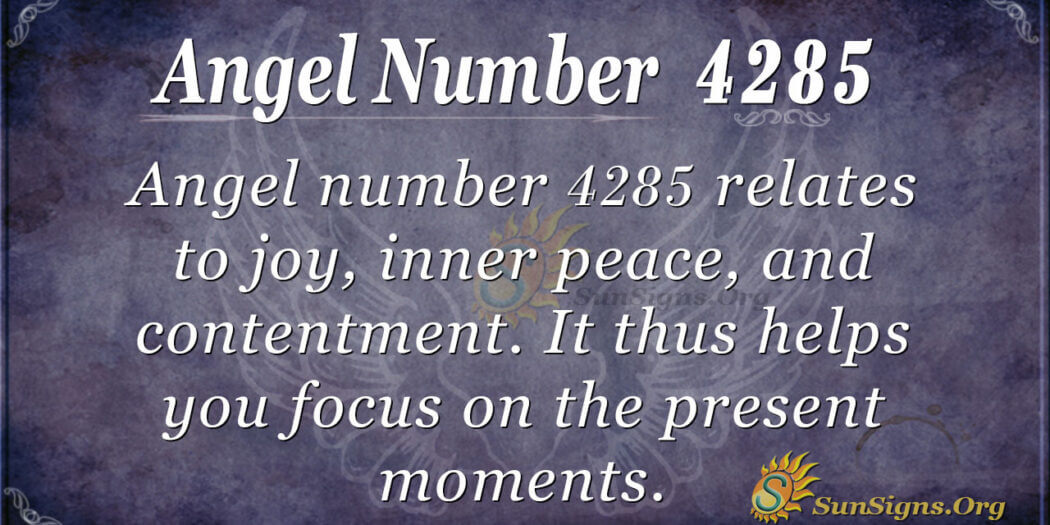 Angel Number 4285 Meaning: Lovely Moments - SunSigns.Org