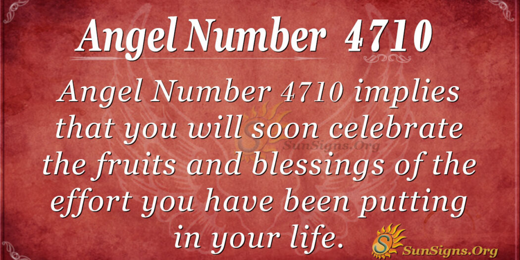 Angel Number 4710 Meaning: Passion And Purpose - SunSigns.Org