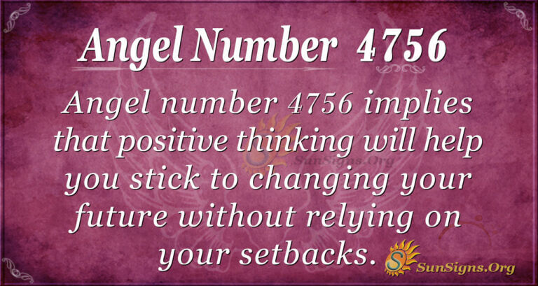 Angel Number 4756 Meaning: Positive Thinking - SunSigns.Org