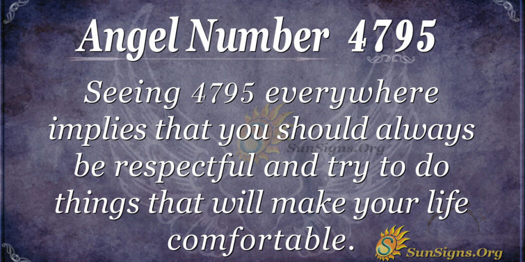 Angel Number 4795 Meaning: Strength And Effort - SunSigns.Org