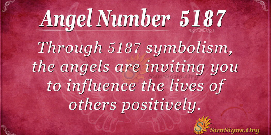 Angel Number 5187 Meaning: Shape Your Spirituality Today