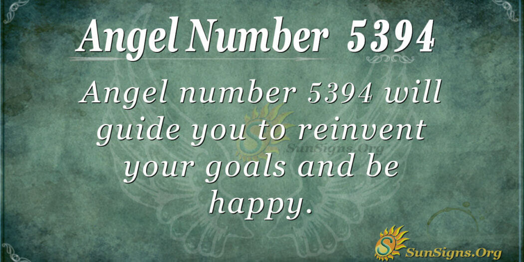 Angel Number 5394 Meaning: Rising Above The Normal - SunSigns.Org