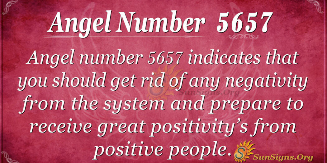 Angel Number 5657 Meaning: Positive Mindset - SunSigns.Org
