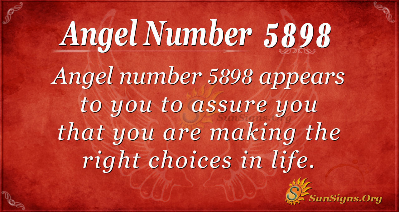 Angel Number 5898 Meaning: Making Decisions - SunSigns.Org