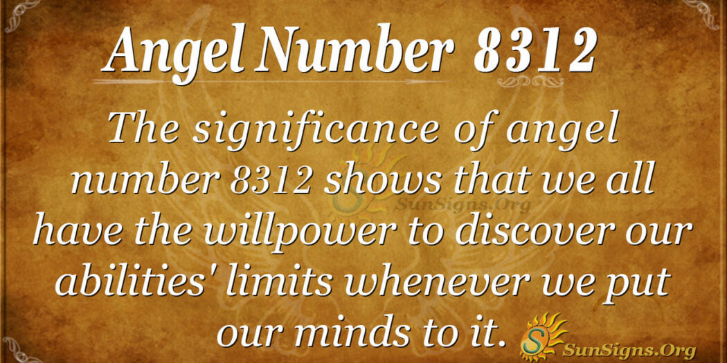 Angel Number 8312 Meaning: Keep Being Persistent - SunSigns.Org