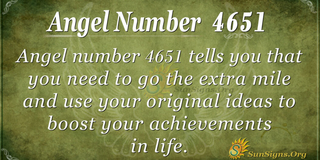 Angel Number 4651 Meaning: Unveil Your Ingenious Mind - SunSigns.Org
