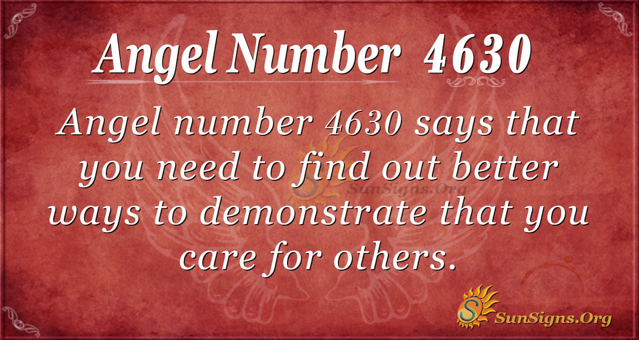 Angel Number 4630 Meaning: A Considerate Heart - SunSigns.Org