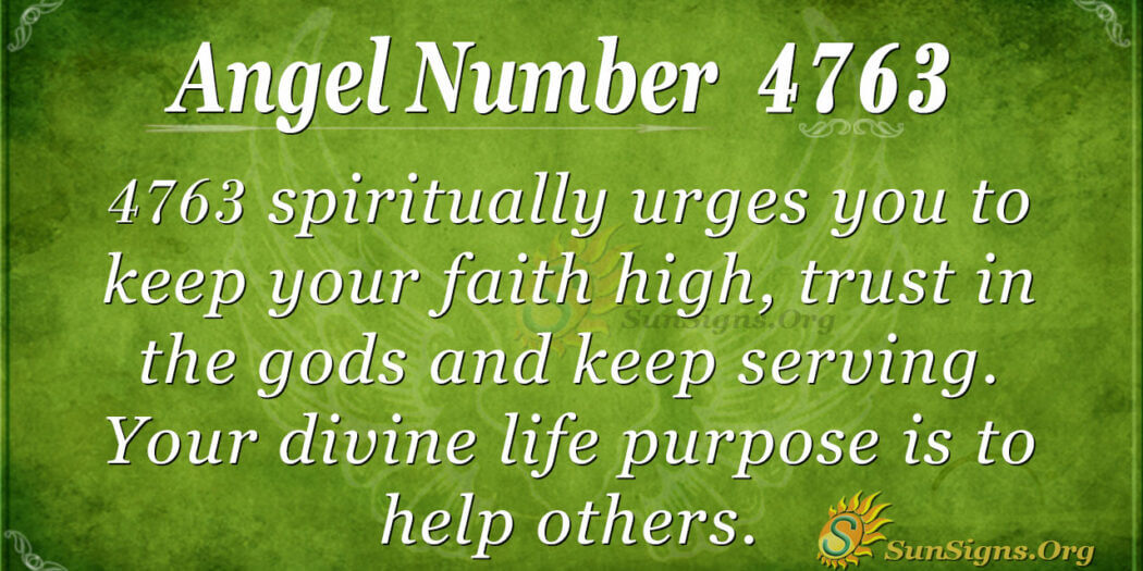 Angel Number 4763 Meaning: Service And Duty - SunSigns.Org
