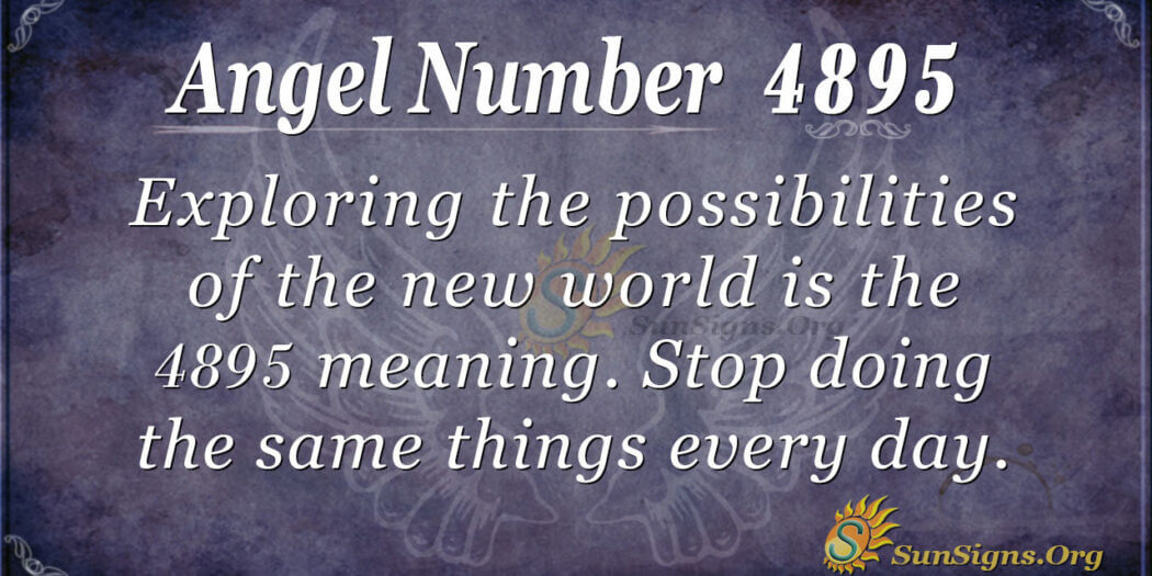 Angel Number 4895 Meaning: Deep Encounter - SunSigns.Org