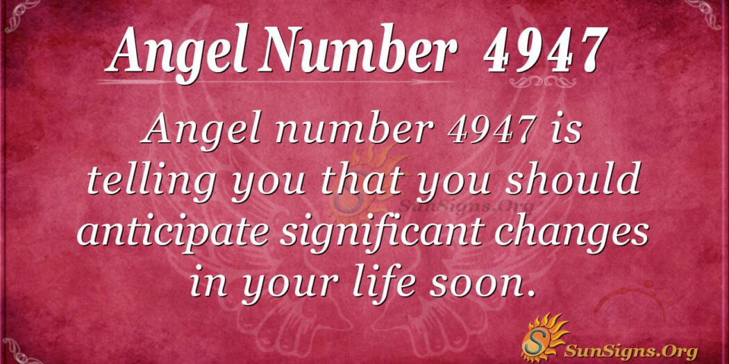 Angel Number 4947 Meaning: Meet Your Demands - SunSigns.Org