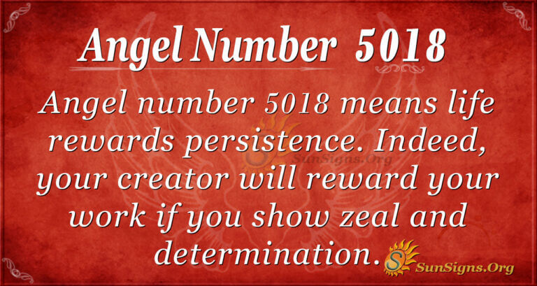 Angel Number 5018 Meaning: Rewarding Perseverance - SunSigns.Org
