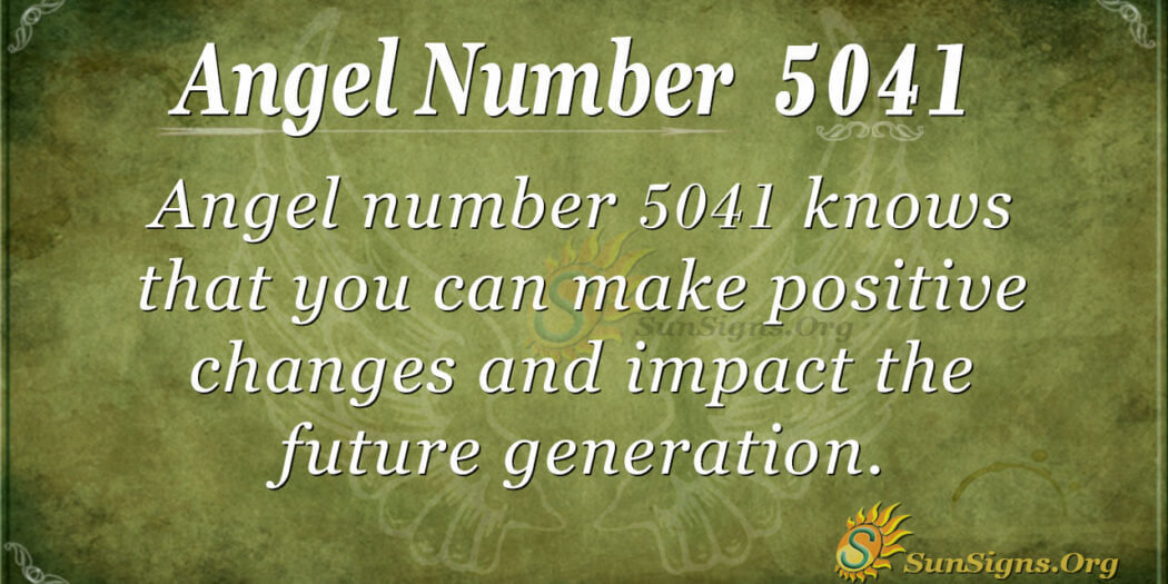 Angel Number 5041 Meaning: Every Move Counts - SunSigns.Org