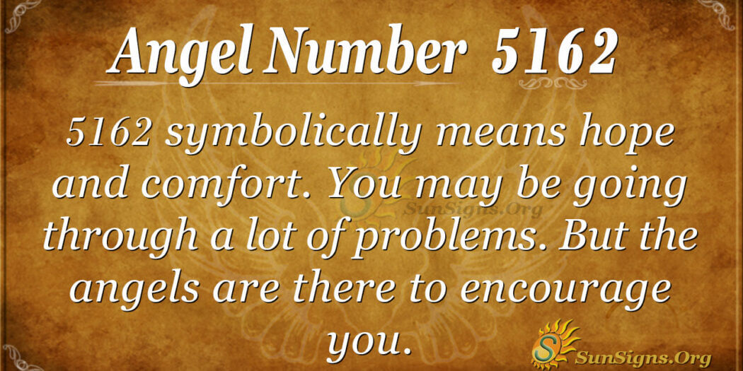 Angel Number 5162 Meaning: Seek God's Power - SunSigns.Org