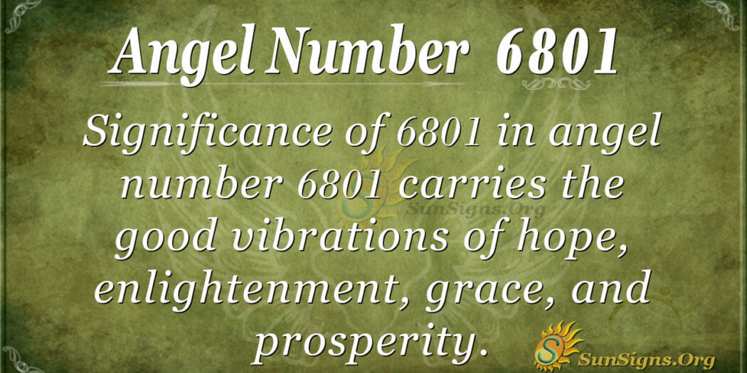 Angel Number 6801 Meaning: Peace And Grace - SunSigns.Org
