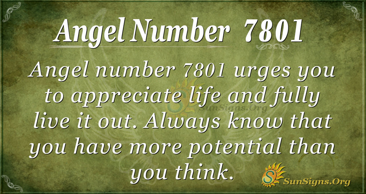 Angel Number 7801 Meaning: Appreciate Life - SunSigns.Org