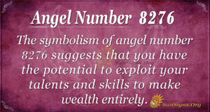 Angel Number 8276 Meaning: Consolidating Your Wealth - SunSigns.Org