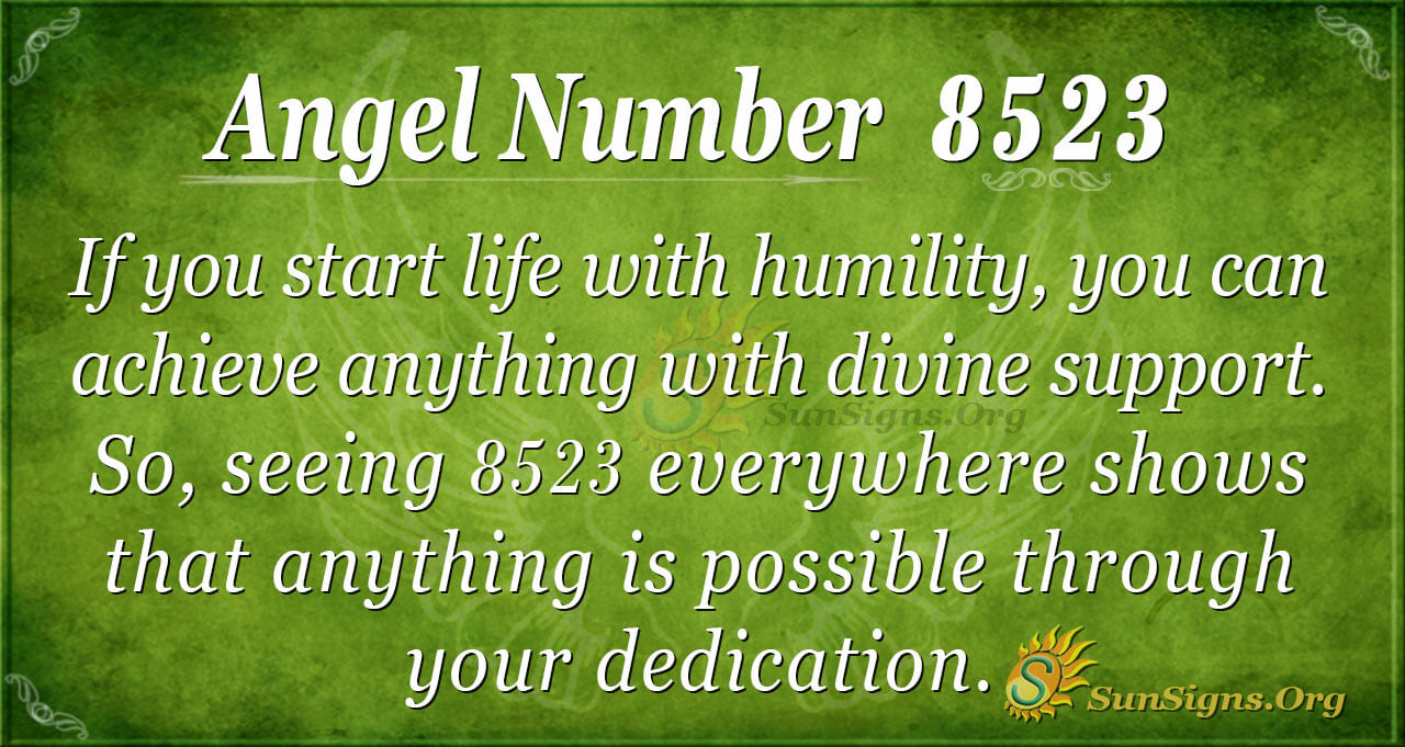 Angel Number 8523 Meaning: Success Comes From Devotion