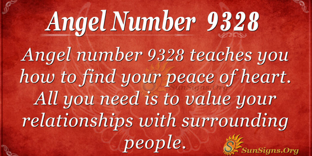 Angel Number 9328 Meaning: Peace Of Mind - SunSigns.Org