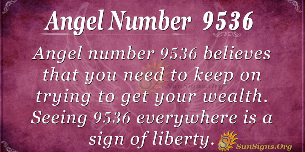 Angel Number 9536 Meaning: Acquiring Wealth - SunSigns.Org