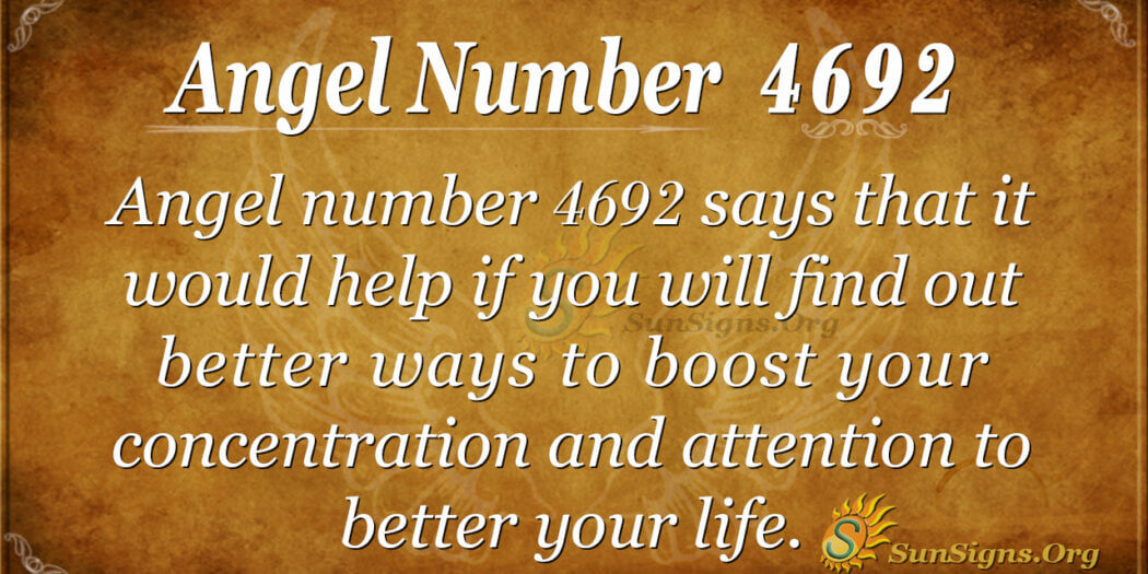 Angel Number 4692 Meaning: Be Attentive And Smart - SunSigns.Org