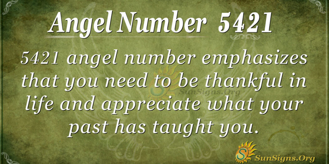 Meaning Of Angel Number 5421 – What 5421 Means - Spiritually ...