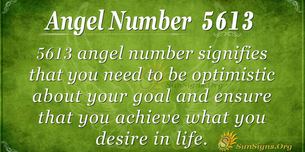 Meaning Of Angel Number 5613 – What 5613 Means - Spiritually ...